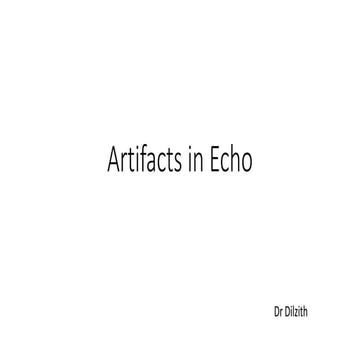 Artifacts in echocardiography | PPTX