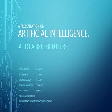 Artificial intelligence to a better future. | PPTX | Artificial ...