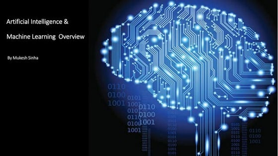Artificial intelligence and machine learning overview | PPT