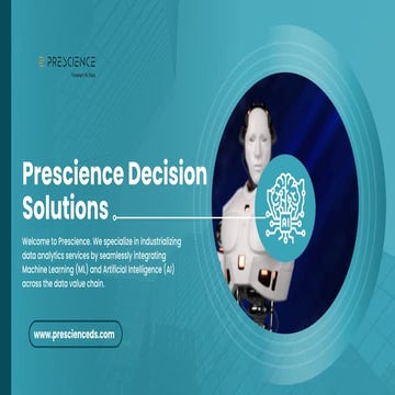 Artificial Intelligence and Machine Learning Prescience Decision Solutions.pdf
