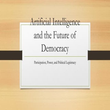 Artificial Intelligence and the Future of Democracy.pptx