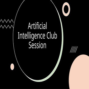 Artificial Intelligence Club Session.pptx