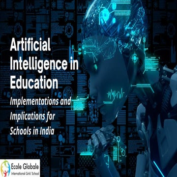 Artificial Intelligence in Education Implementations and Implications for Schools in India.pdf