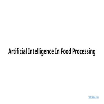 Artificial Intelligence In Food Processing.pptx