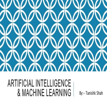Artificial Intelligence & Machine learning | PPT