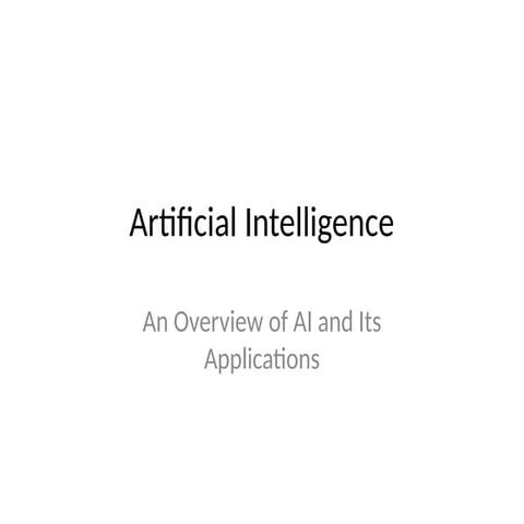 artificial intelligence overview of it and more | PPTX