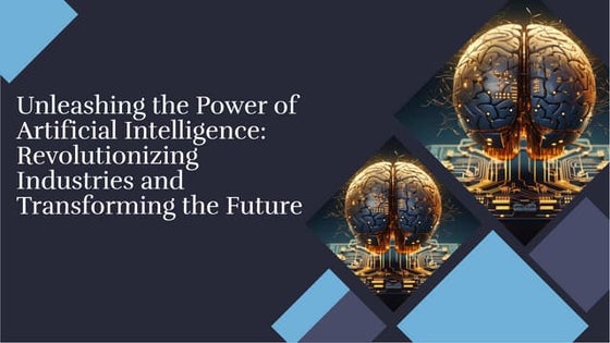 UNLEASHING THE POWER OF ARTIFICIAL INTELLIGENCE | PPT