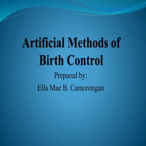 Artificial methods of birth control | PPTX