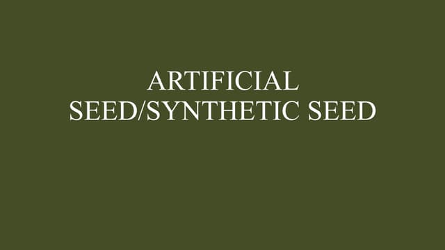 Synthetic seeds | PPTX