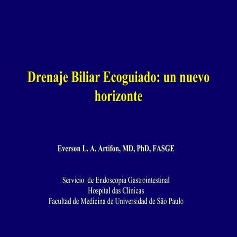 Drenaje Biliar Ecoguiado: Un nuevo horizonte | PPT