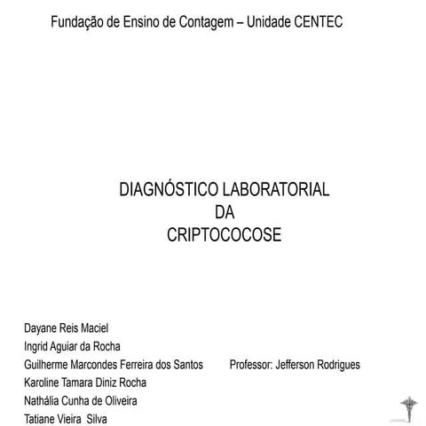 DIAGNÓSTICO LABORATORIAL DA CRIPTOCOCOSE | PPTX