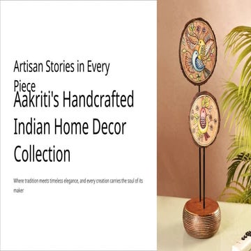 Aakriti's Handcrafted Indian Home Decor Collection | PPTX