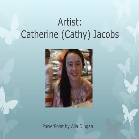 Artist cathy jacobs ppt | PPT