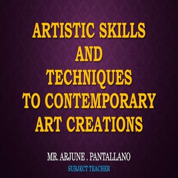 Artistic Skills and Techniques to Contemporary Arts.pptx