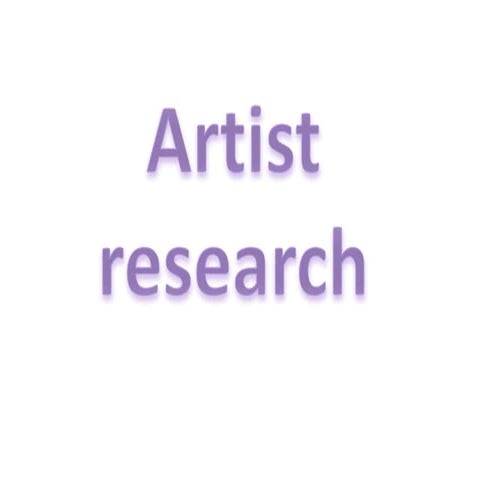 Artist research | PPT