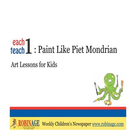 Art Lessons for Kids: Paint Like Piet Mondrian | PDF | Painting | Arts ...