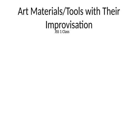 Art_Materials_with_Improvisation_JSS1_Text_Only.pptx