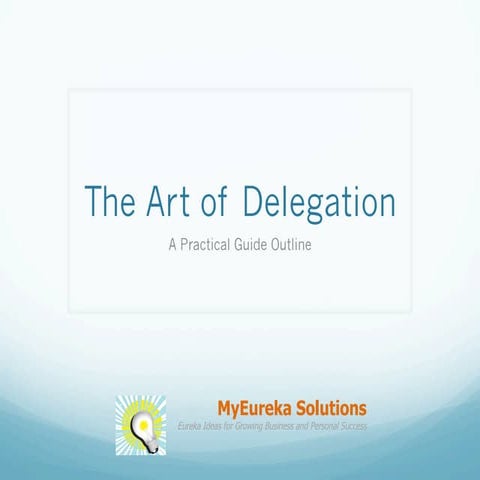 Art of Delegation, A Practical Guide | PDF