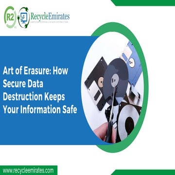 Art of Erasure How Secure Data Destruction Keeps Your Information Safe.pptx