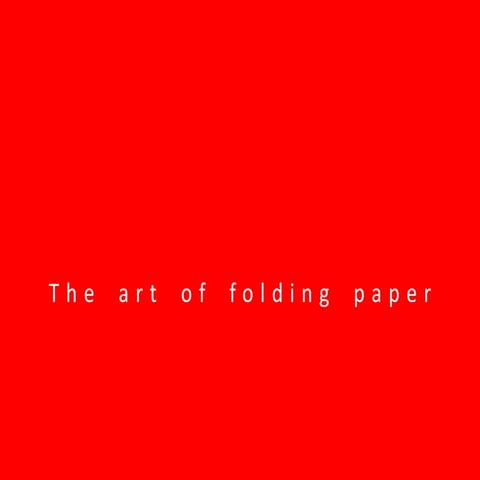 Art Of Folding Paper | PPTX