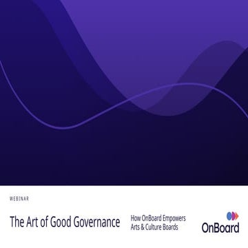 Art of Good Governance: How OnBoard Empowers Arts & Culture Boards | PPTX