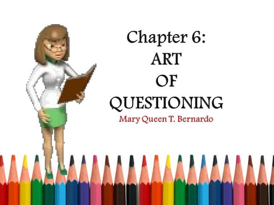 The Art of Questioning | PPTX | Educational Assessment | Education