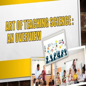 Art of Teaching Science : An Overview by Ms. April Grace Mesana | PPTX