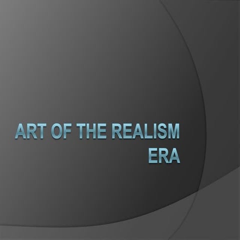 Art of the realism era | PPTX | Modern Art | Fine Art