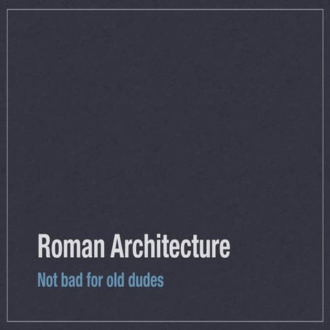 Arh Roman Architecture | KEY