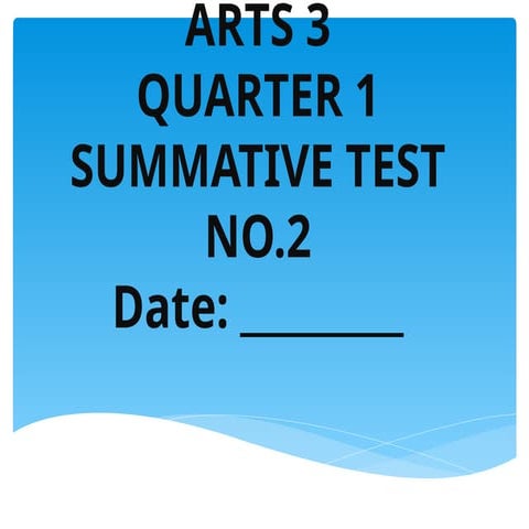 GRADE 3 ARTS SUMMATIVE TEST NUMBER 2 FOR QUARTER 1 | PPTX