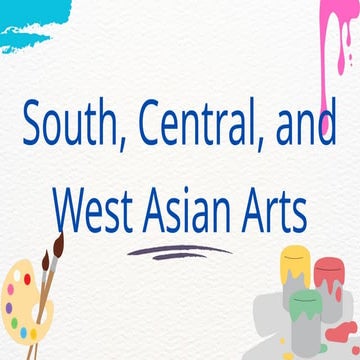 MAPEH 8 - ARTS Quarter 3 (South, Central, and West Asian Arts) | PPT
