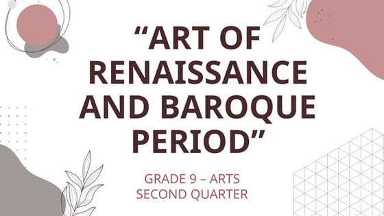 MAPEH 9 ARTS OF RENAISSANCE AND BAROQUE PERIOD | PPTX