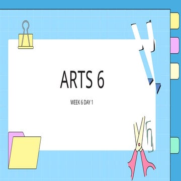 ARTS 6 WEEK 6.pptxKF.......................................... | PPTX