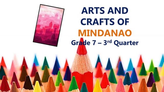 Arts andcrafts 7 q3 | PPTX