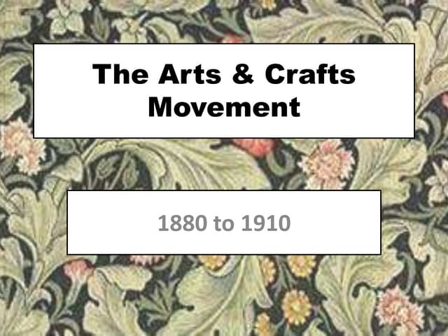 The arts and crafts movement | PPTX