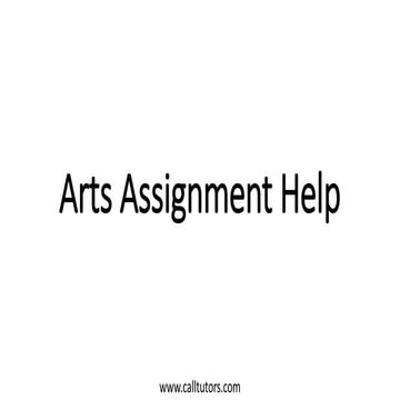 Arts assignment help | PPTX