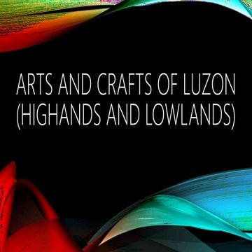Arts and Crafts of Ilocos and The Cordillera Administrative Region | PPTX