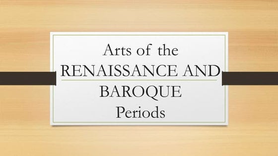 MAPEH 9 ARTS OF RENAISSANCE AND BAROQUE PERIOD | PPTX