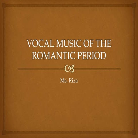 Art Song and Opera of the Romantic Period | PPTX