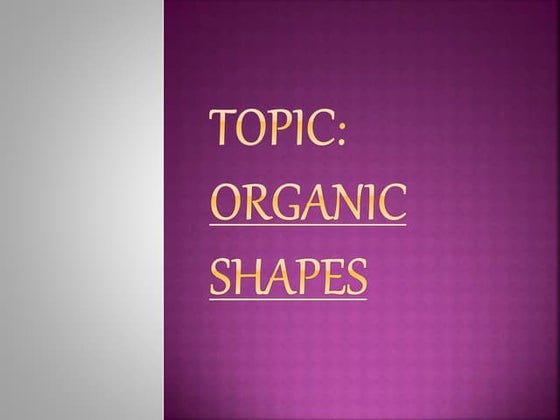 Organic shapes | PPTX