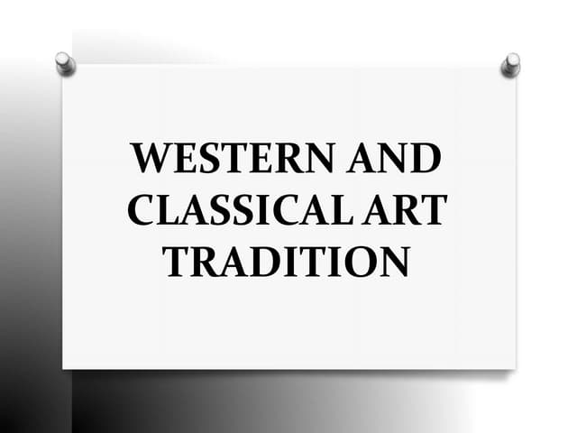Western classical art traditions grade 9 | PPTX