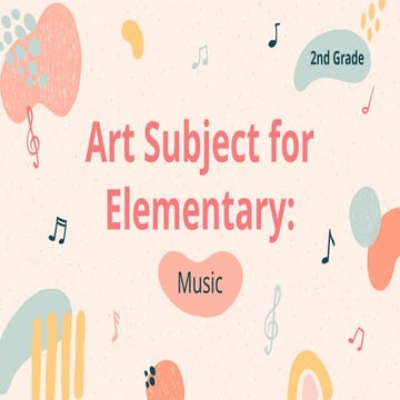 Art Subject for Elementary - 2nd Grade_ Music by Slidesgo.pptx