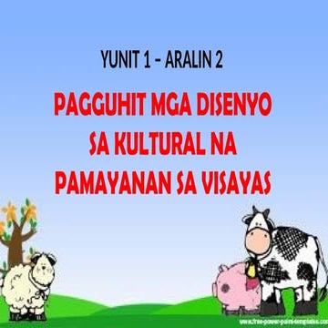 ARTS Y1 ARALIN 2 PAGGUHIT NG MGA DISENYO SA KULTURAL NA PAMAYANAN SA ...