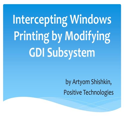 Artyom Shishkin - Printing interception via modifying Windows GDI | PDF