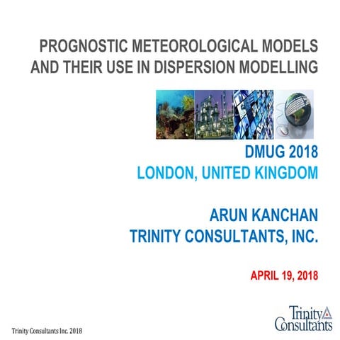 Prognostic Meteorological Models And Their Use In Dispersion Modelling