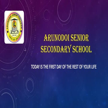 Arunodoi Sr. Sec. School At A Glance.pptx