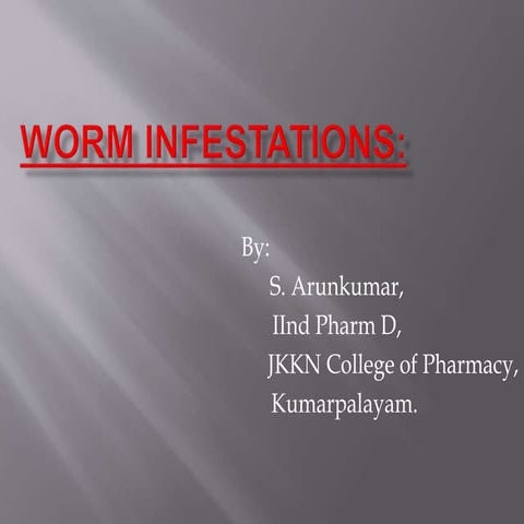 Worm infestation | PPTX