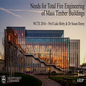 Fire Safety Needs for Mass Timber Buildings _Arup_UoE | PDF