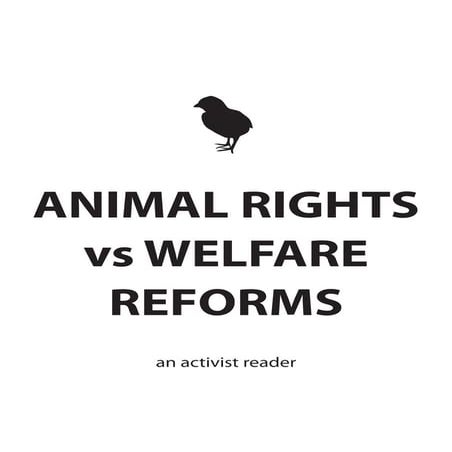 Animal Rights vs Welfare Reforms Reader | PDF