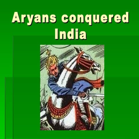 Aryans bring changes to india | PPT